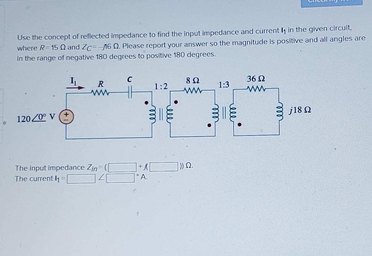 Solved Use the concept of reflected impedance to find the | Chegg.com