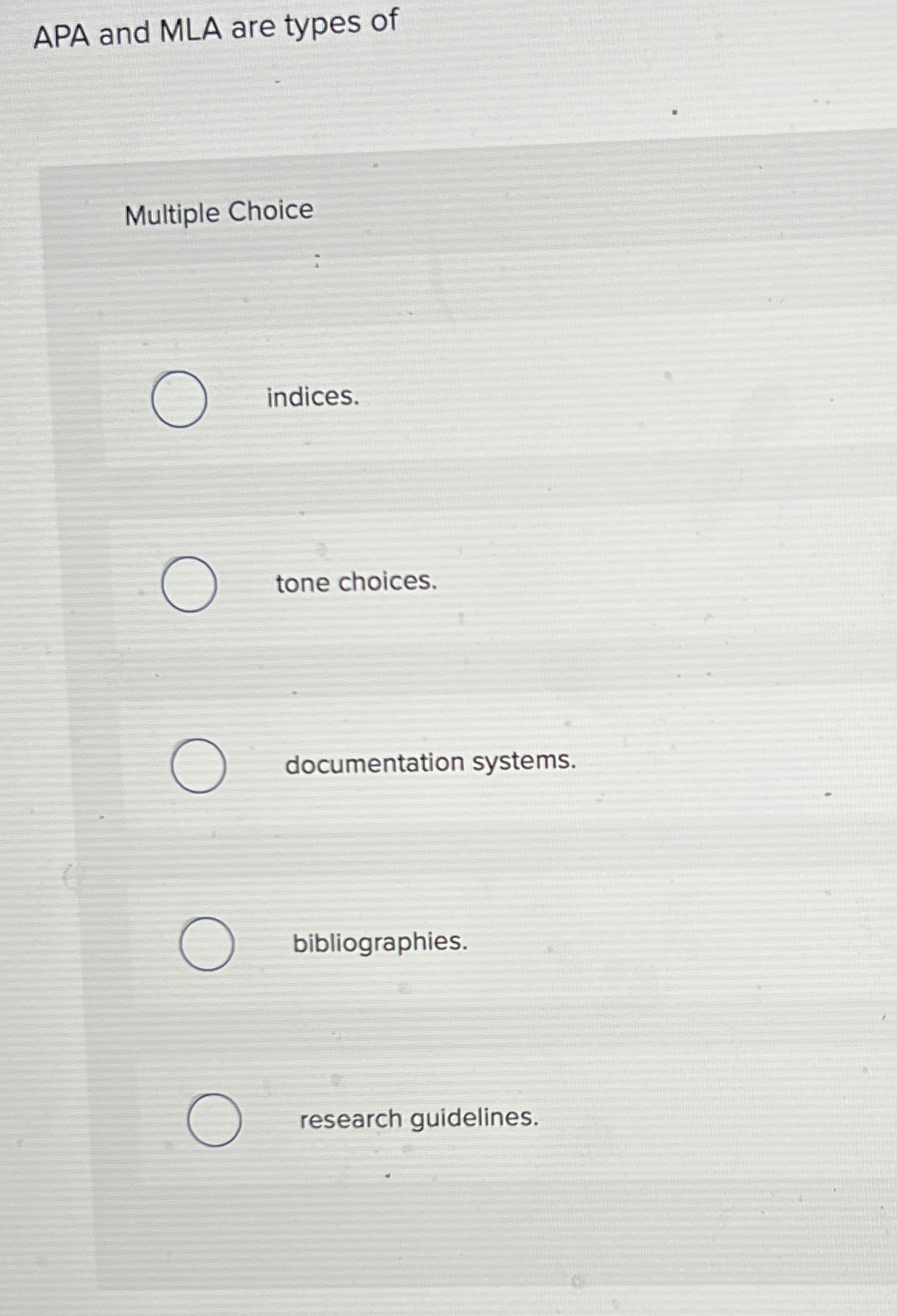Solved APA and MLA are types ofMultiple Choiceindices.tone | Chegg.com