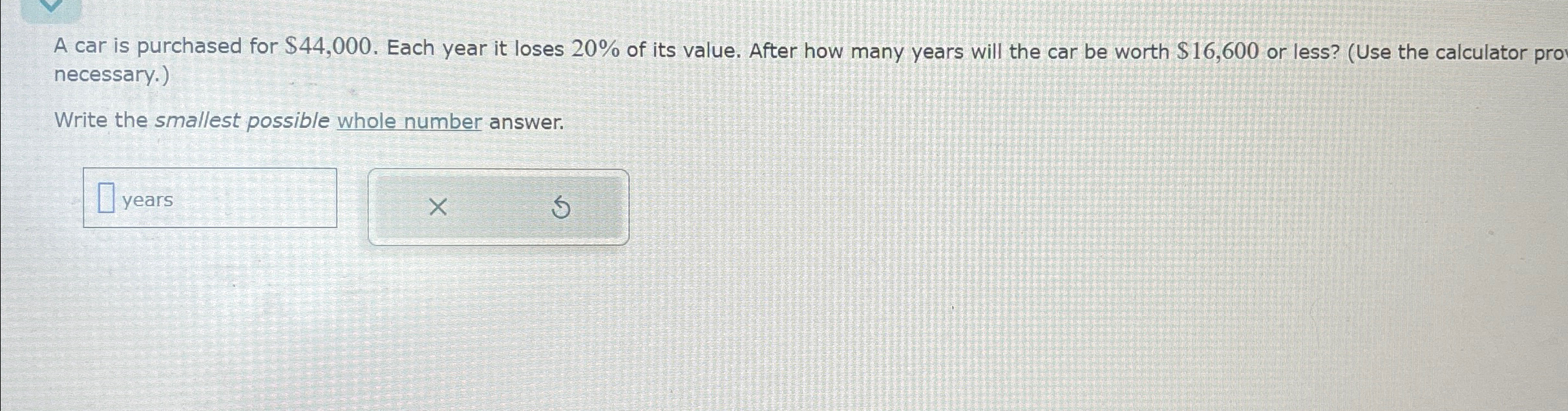Solved A car is purchased for $44,000. ﻿Each year it loses | Chegg.com