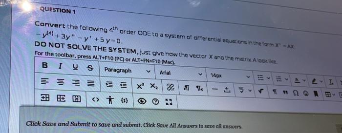 Solved QUESTION 1 Convert the following 4th order ODE to a | Chegg.com