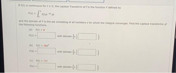 Solved If f(t) is continuous for t2 0, the Laplace Transform | Chegg.com