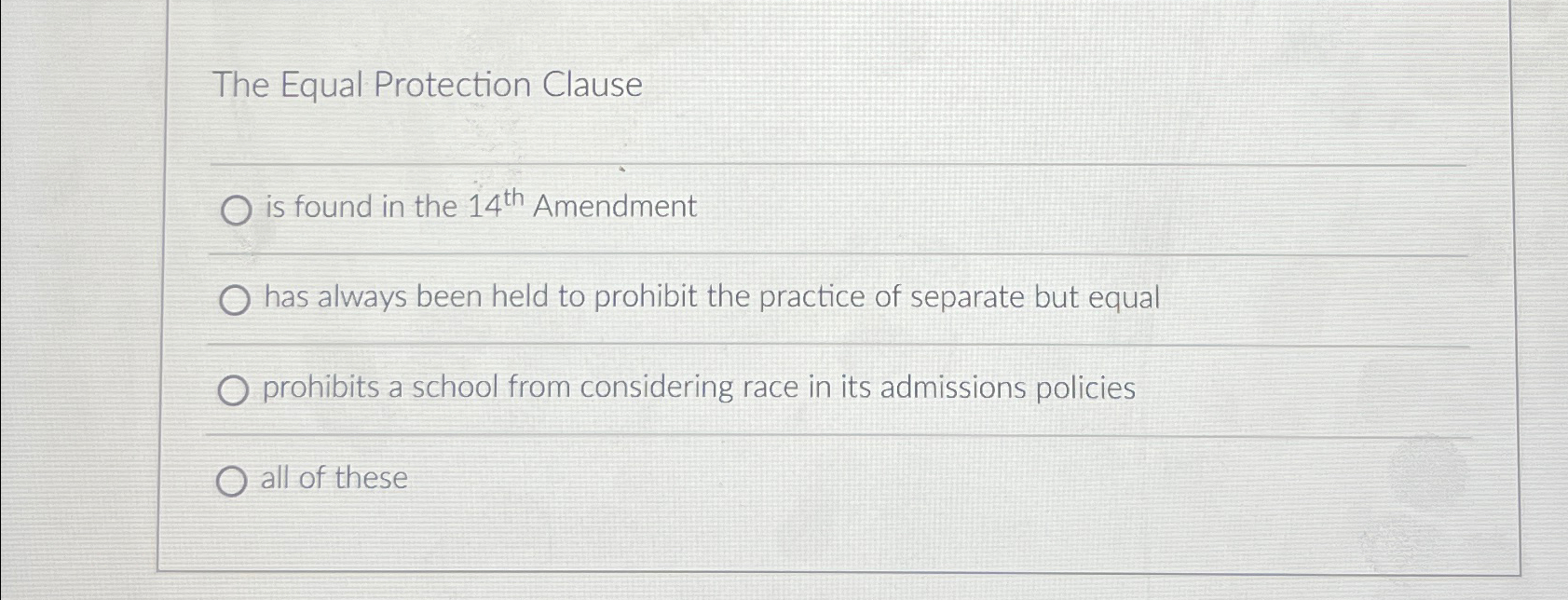 Solved The Equal Protection Clauseis found in the 14th | Chegg.com