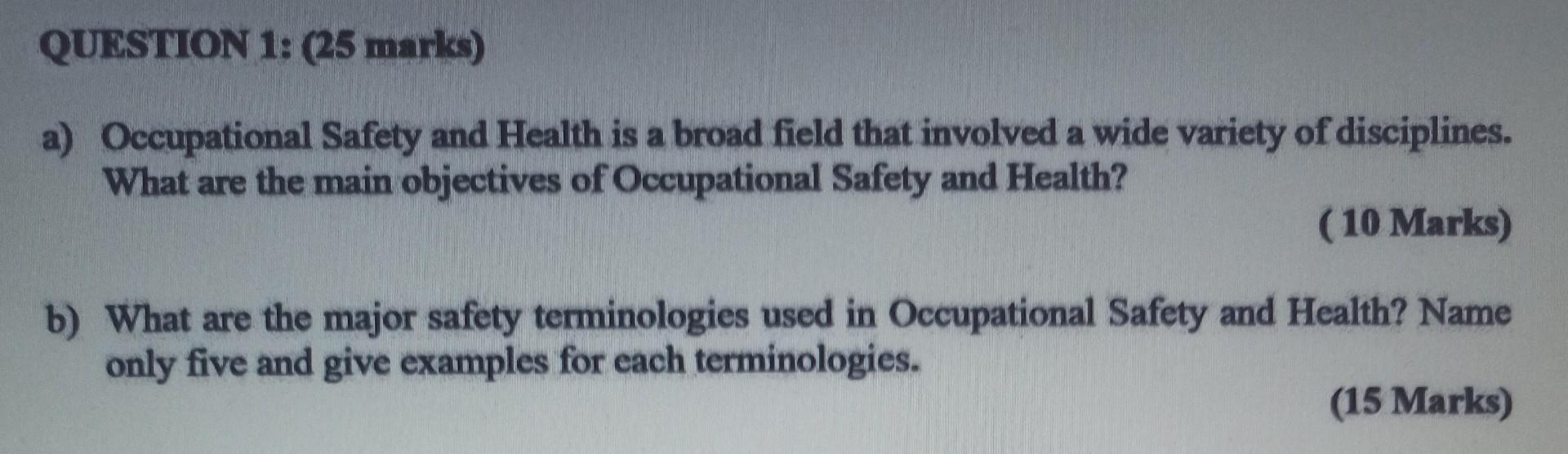 Solved QUESTION 1: (25 marks) a) Occupational Safety and | Chegg.com