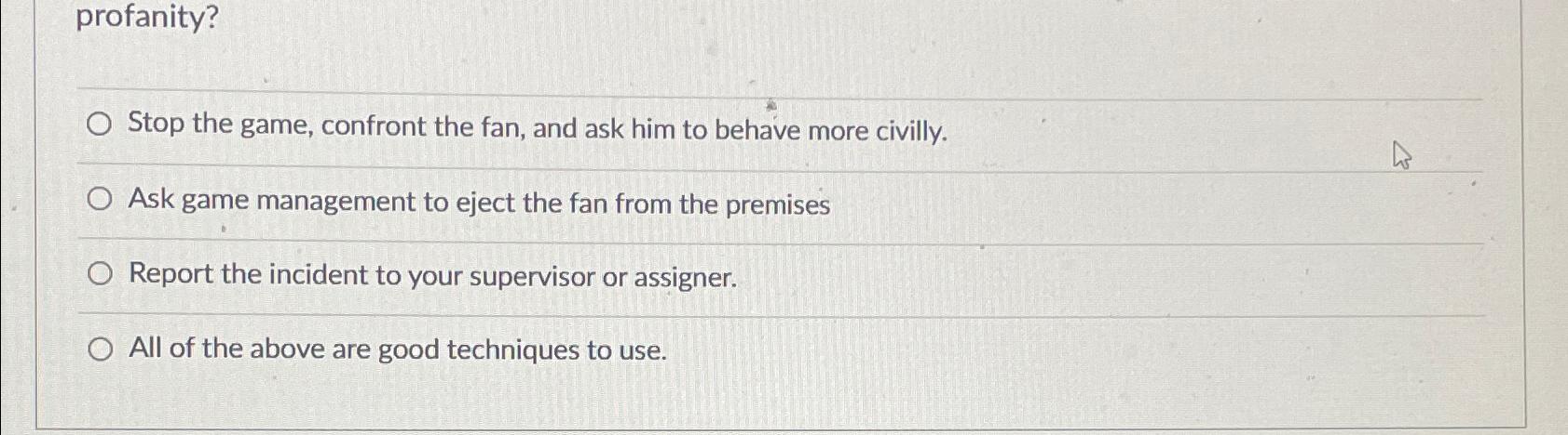 Solved profanity?Stop the game, confront the fan, and ask | Chegg.com