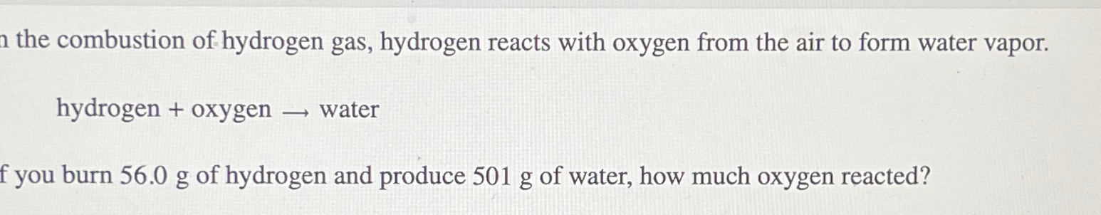 the combustion of hydrogen gas, hydrogen reacts with | Chegg.com