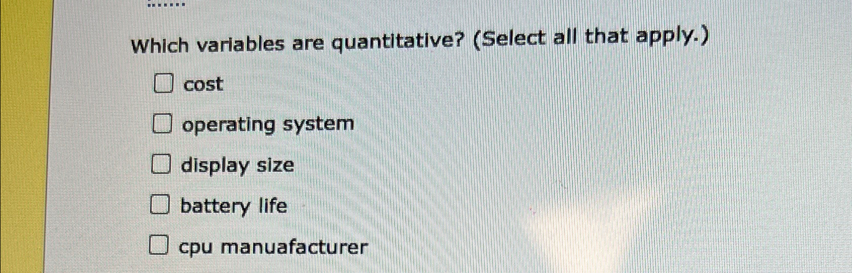 Solved Which variables are quantitative? (Select all that | Chegg.com
