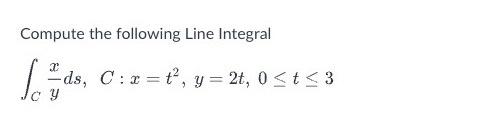 Solved Compute the following Line Integral | Chegg.com