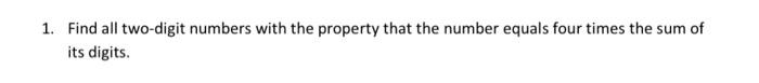 Solved 1. Find all two-digit numbers with the property that | Chegg.com