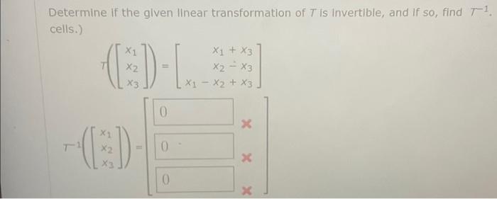 Solved Determine if the given linear transformation of T is | Chegg.com