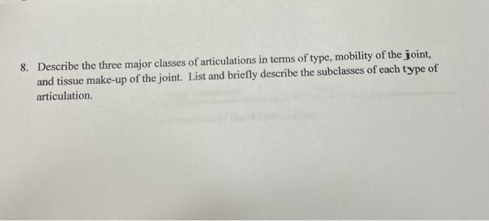 Solved 8. Describe the three major classes of articulations | Chegg.com