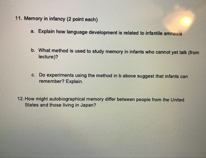 Solved 11. Memory in infancy (2 point each) a. Explain how | Chegg.com