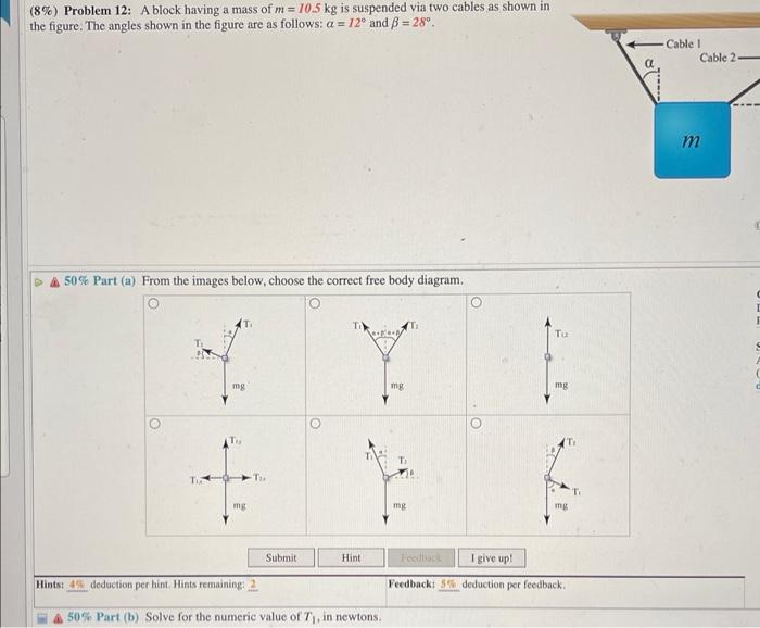Solved (8\%) Problem 12: A block having a mass of m=10.5 kg | Chegg.com Solved (8\%) Problem 12: A block having a mass of m=10.5 kg | Chegg.com