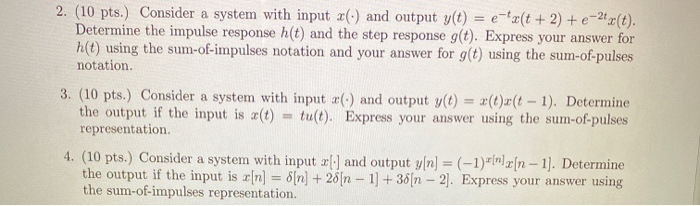 Solved 2. (10 pts.) Consider a system with input x() and | Chegg.com