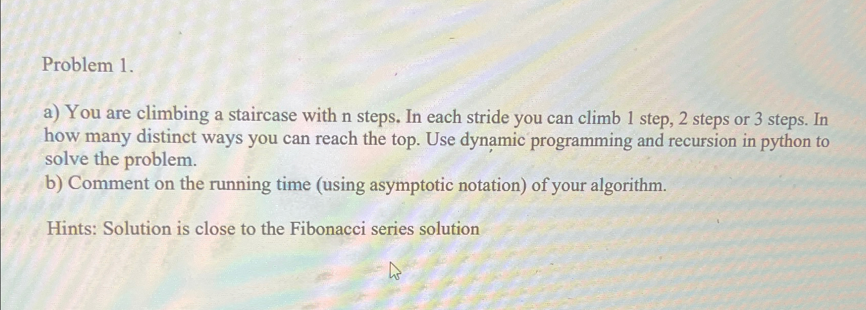 Solved Problem 1.a) ﻿You are climbing a staircase with n | Chegg.com