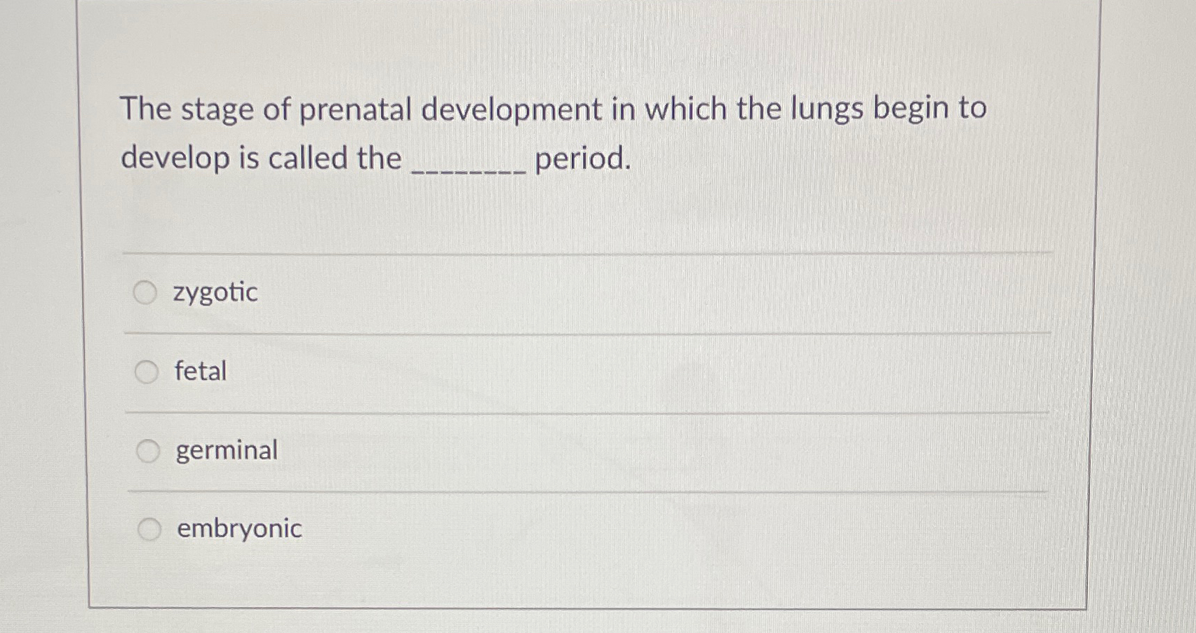 Solved The stage of prenatal development in which the lungs | Chegg.com