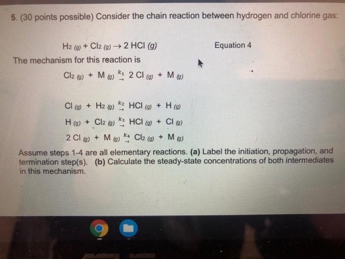 Solved 5. (30 points possible) Consider the chain reaction | Chegg.com