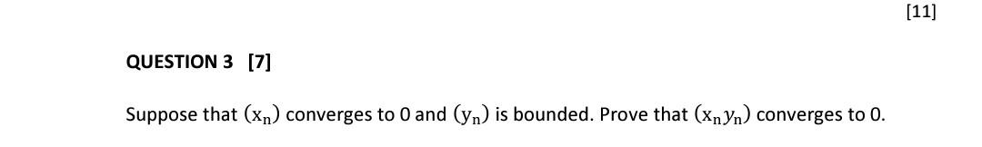 Solved Suppose that (xn) converges to 0 and (yn) is bounded. | Chegg.com