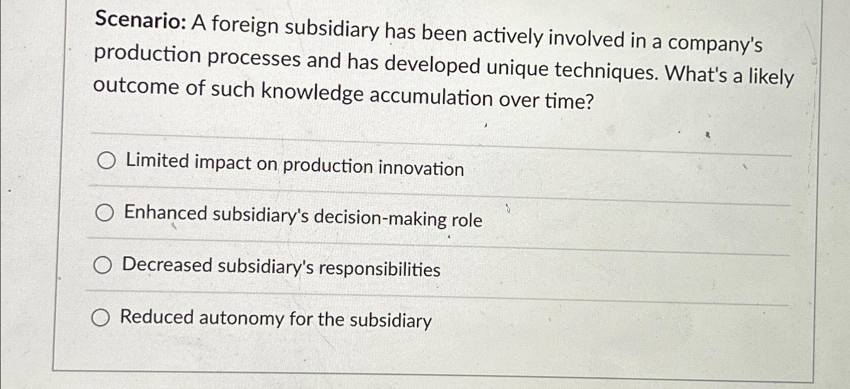 Solved Scenario: A foreign subsidiary has been actively | Chegg.com