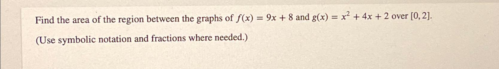 Solved Find the area of the region between the graphs of | Chegg.com