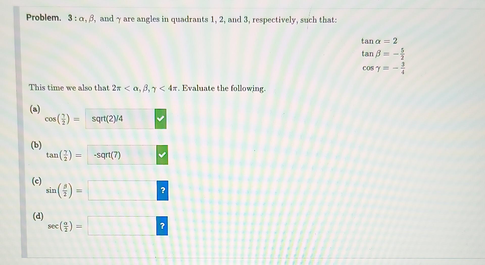 Solved Problem. 3:α,β, and γ are angles in quadrants 1,2 , | Chegg.com