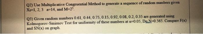Solved Q2) Use Multiplicative Congruential Method to | Chegg.com