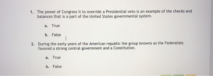 Solved 1. The power of Congress it to override a | Chegg.com