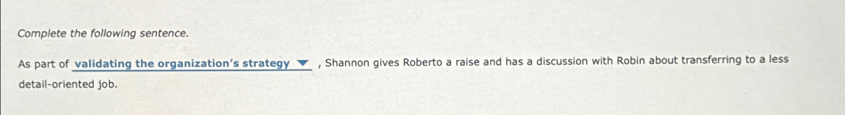 Solved Complete the following sentence.As part of validating | Chegg.com