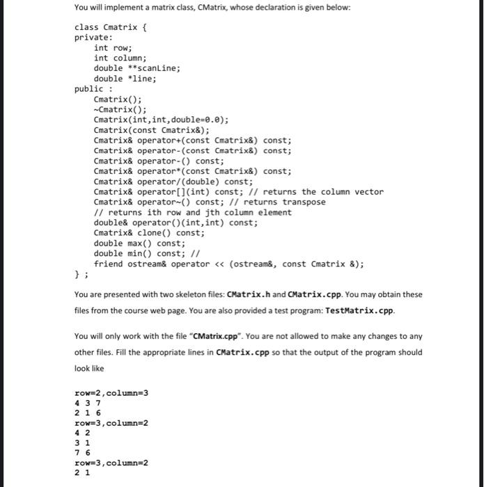 Solved You will implement a matrix class, CMatrix, whose | Chegg.com