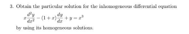 Solved Obtain the particular solution for the inhomogeneous | Chegg.com
