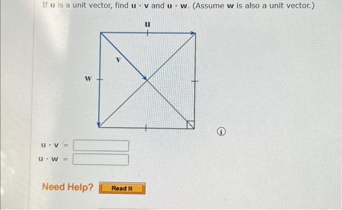 Solved If u is a unit vector, find u . v and u . w. (Assume | Chegg.com