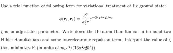 Solved Use a trial function of following form for | Chegg.com