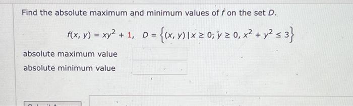 [Solved]: Find the absolute maximum and minimum values of f