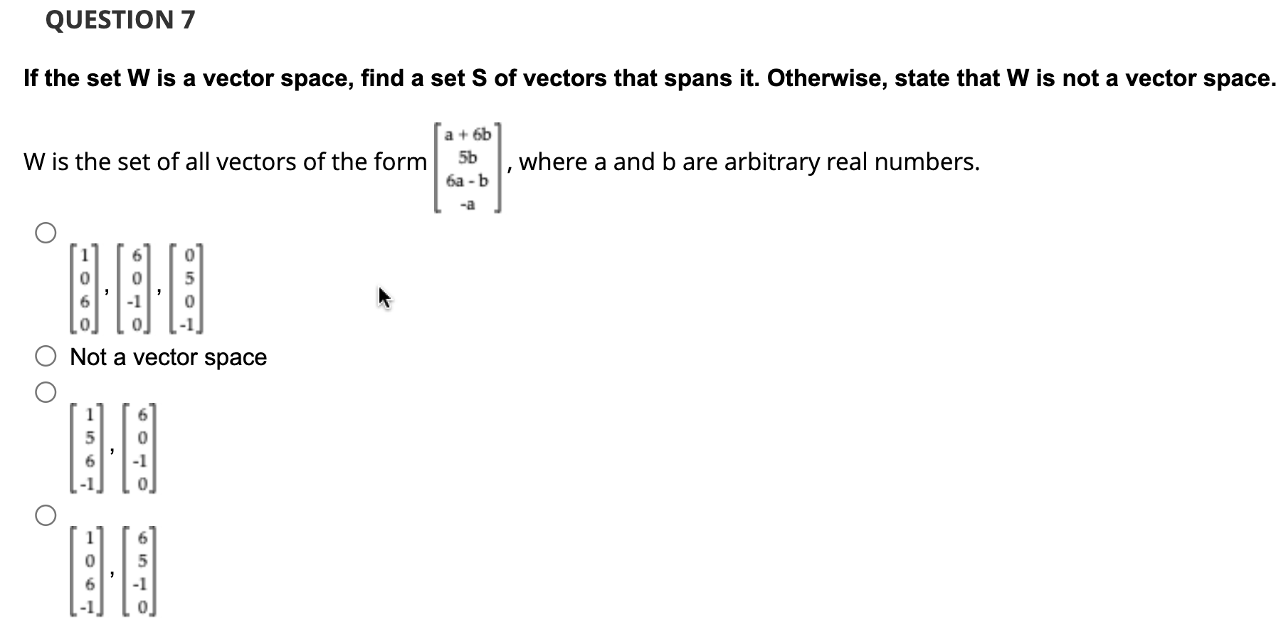 Solved QUESTION 7If the set W ﻿is a vector space, find a set | Chegg.com