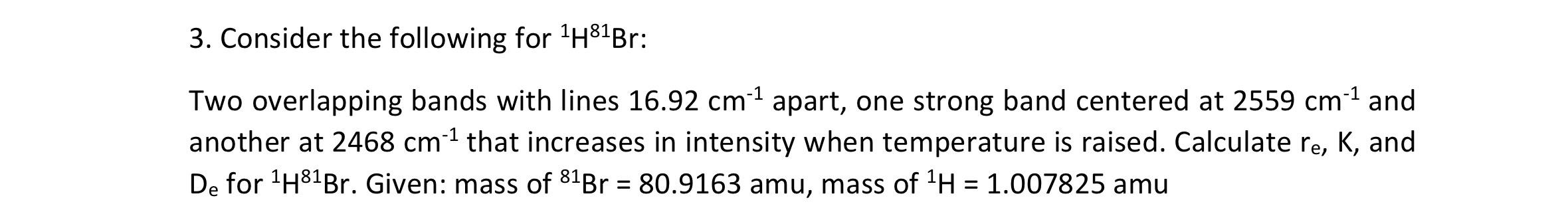 Solved Consider the following for ?1H81Br ﻿:Two overlapping | Chegg.com