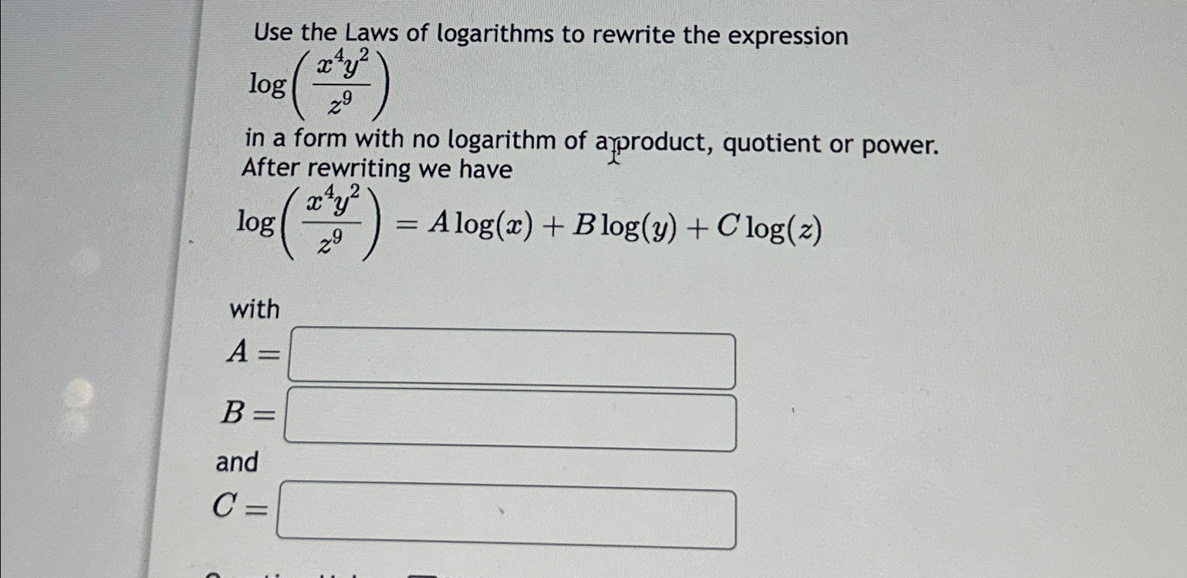 Solved Use the Laws of logarithms to rewrite the | Chegg.com