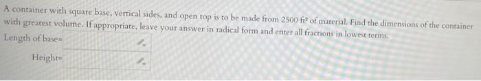 Solved A container with square base, vertical sides, and | Chegg.com