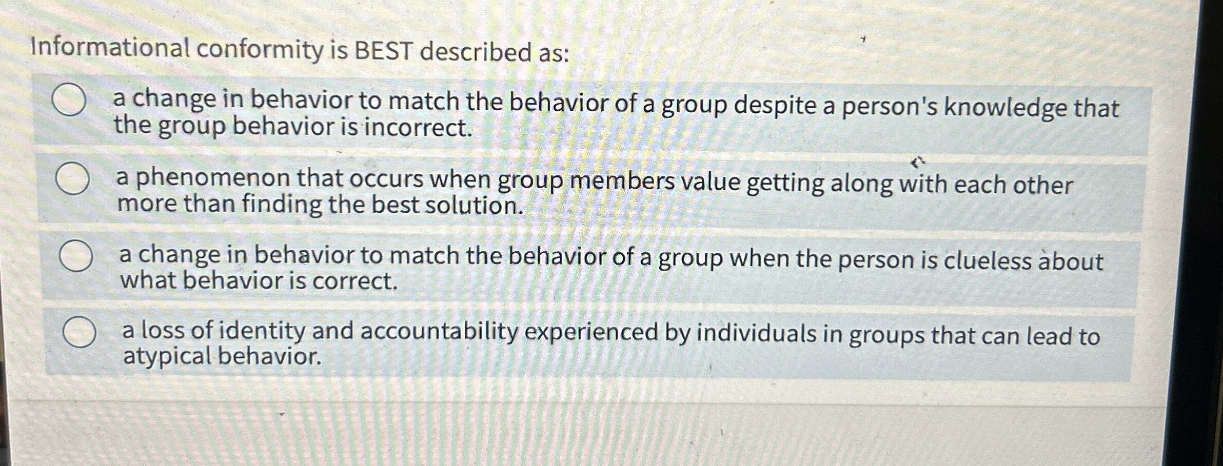 Solved Informational conformity is BEST described as:a | Chegg.com