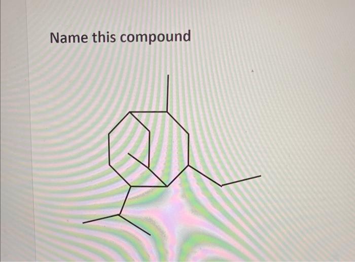 Solved Name this compound | Chegg.com
