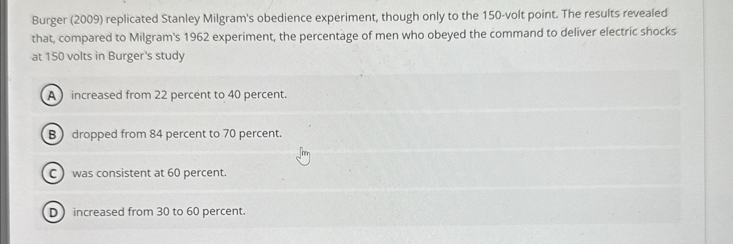 Solved Burger (2009) ﻿replicated Stanley Milgram's obedience | Chegg.com