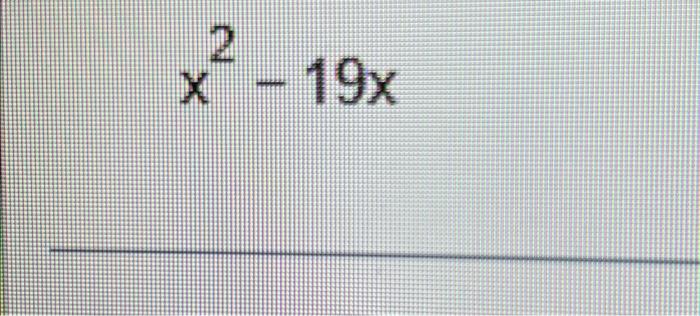 Solved x2−19x | Chegg.com