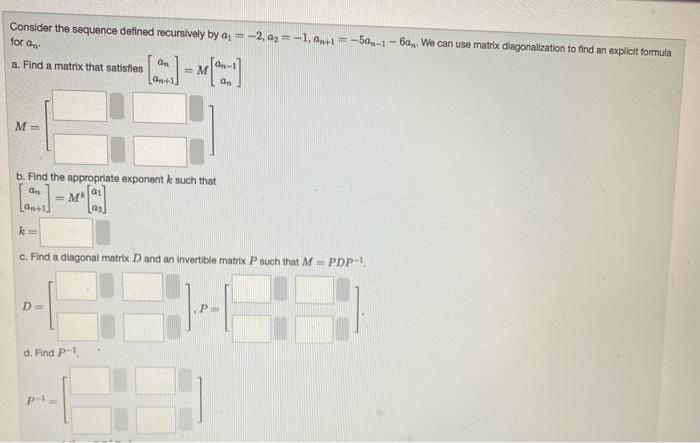 Solved Consider the sequence defined recursively by | Chegg.com