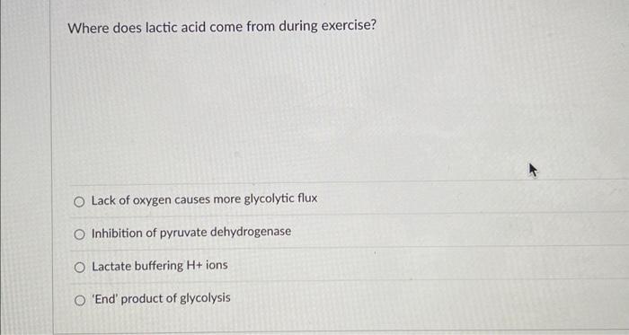 Solved Where does lactic acid come from during exercise? | Chegg.com