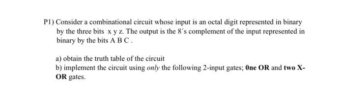 Solved Pl) Consider a combinational circuit whose input is | Chegg.com