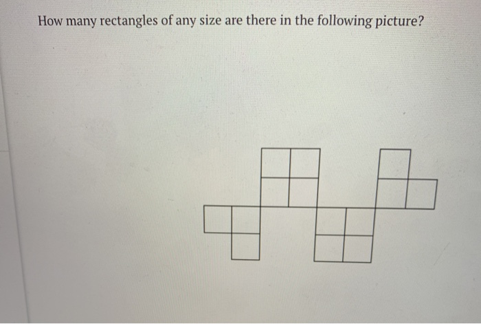 Solved How many rectangles of any size are there in the | Chegg.com