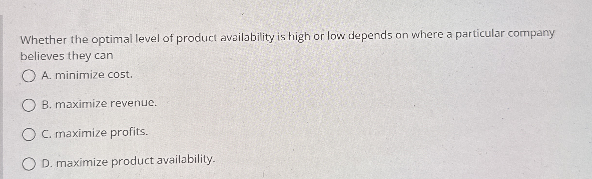Solved Whether the optimal level of product availability is | Chegg.com