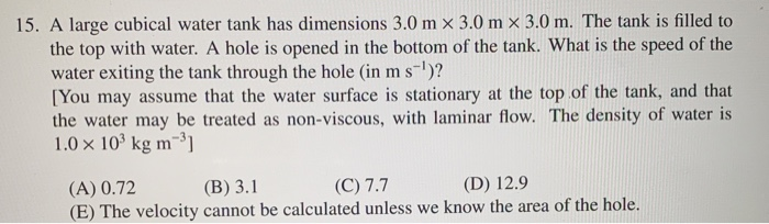 Solved 15. A large cubical water tank has dimensions 3.0 m x | Chegg.com