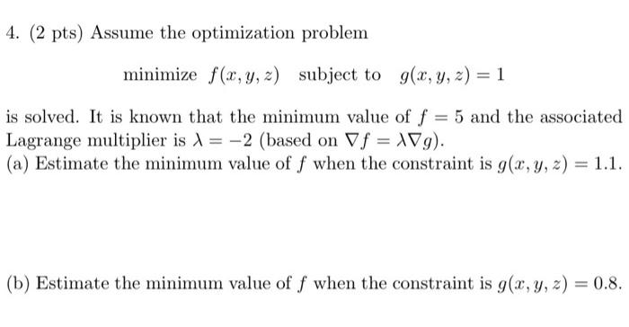Solved minimize f(x,y,z) subject to g(x,y,z)=1 is solved. It | Chegg.com