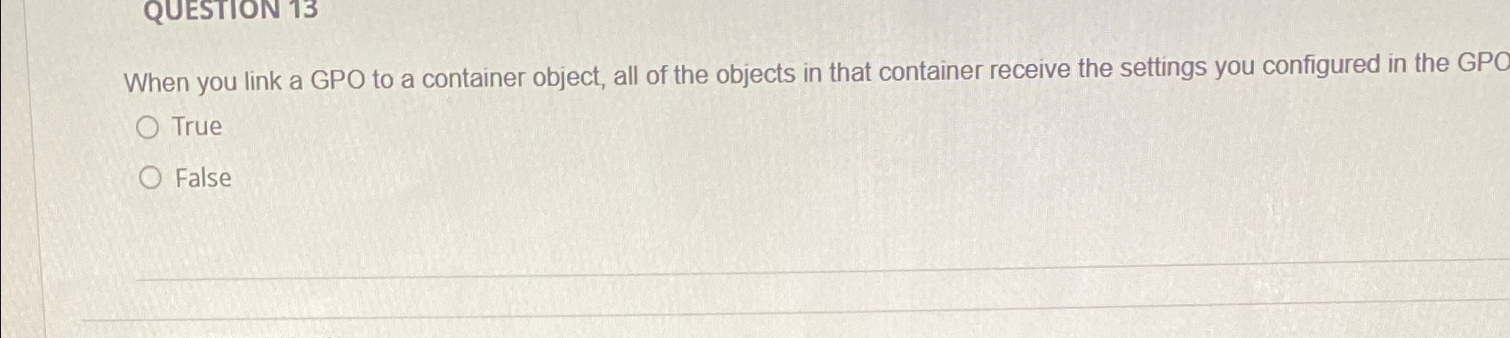 Solved When you link a GPO to a container object, all of the | Chegg.com