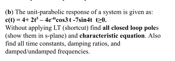 Solved (b) The unit-parabolic response of a system is given | Chegg.com