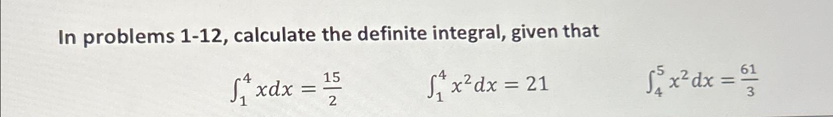 Solved In problems 1-12, ﻿calculate the definite integral, | Chegg.com
